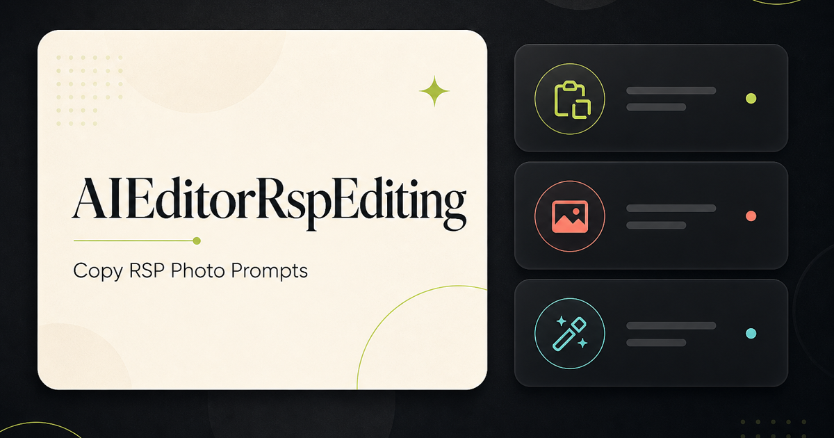 AI Editor RSP Editing 2026: Copy Prompts, Templates & Presets